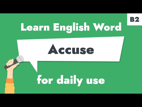 #005 – "Accuse" | Learn B2 English Verb – To express disapproval or criticism.