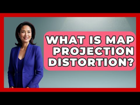 What Is Map Projection Distortion? - The Geography Atlas