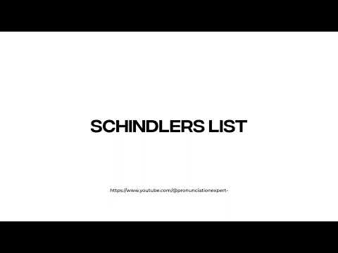 How to pronounce Schindler's List