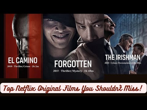 Top Netflix Original Films You Shouldn't Miss!