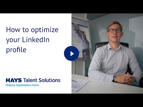 How to optimize your LinkedIn profile - Hays Talent Solutions