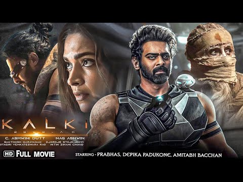 Kalki 2024 | New Released Full Movie Hindi Dubbed | Prabhas, Amitabh Bachan | Prabhas New Movie 2024