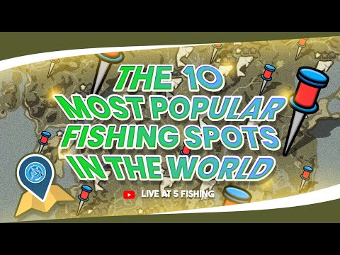 The 10 Most Popular Fishing Spots in The World