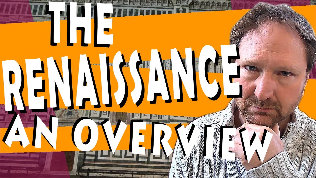 The Renaissance - An Overview