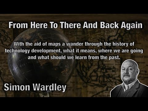 From here to there and back again - Simon Wardley - AgileLnL