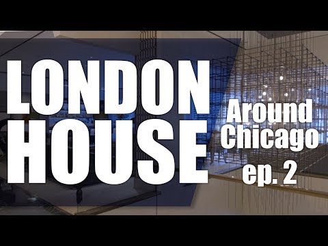 LondonHouse β Around Chicago | S2 β’ E2