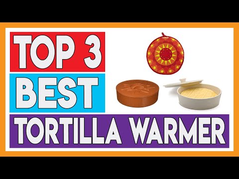 3 Best Tortilla Warmer 2021