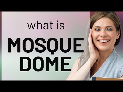 Understanding the Phrase "Mosque Dome" in English