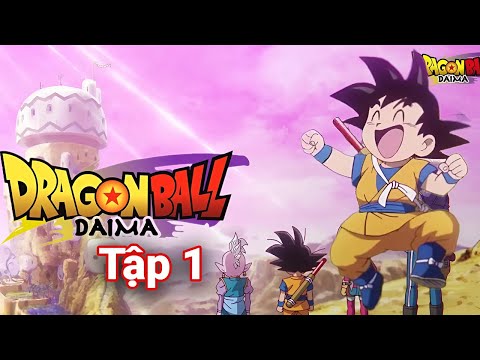 Dragon Ball Daima Tập 1: Âm Mưu Của Vua Quỷ | 7 Viên Ngọc Rồng 2024