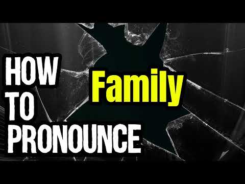 How To Pronounce Family? (CORRECTLY) Meaning & Pronunciation