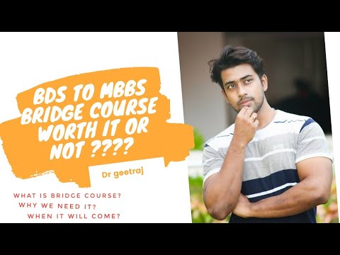 bds to mbbs bridge course worth it or not?????