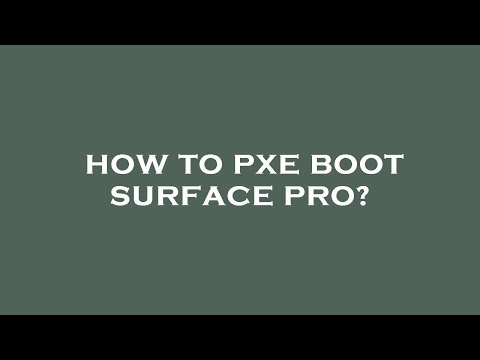 How to pxe boot surface pro?