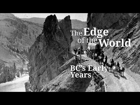 The Edge of the World: BC's Early Years | Knowledge Network