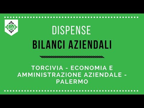Dispense bilanci aziendali Prof. Torcivia Economia e Amministrazione Aziendale UNIPA