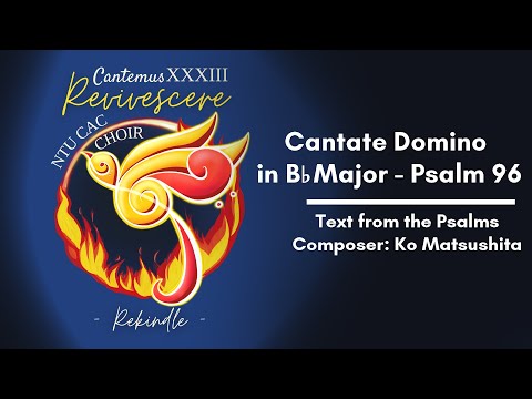 Cantate Domino in B♭ Major - Psalm 96 - Ko Matsushita