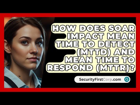 How Does SOAR Impact Mean Time to Detect (MTTD) and Mean Time to Respond (MTTR)?