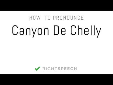 Canyon De Chelly - How to pronounce Canyon De Chelly