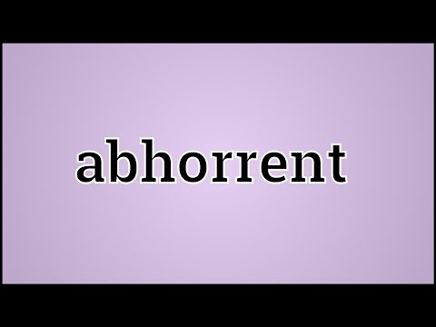 What Abhorrent Means