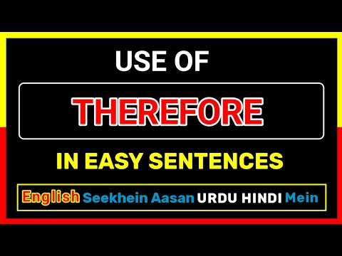 Use of "Therefore" In Sentences | Therefore Meaning In Urdu Hindi