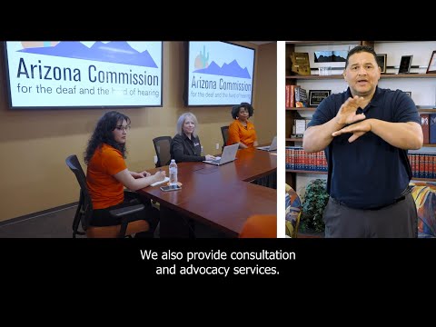 The Arizona Commission for the Deaf and Hard of Hearing