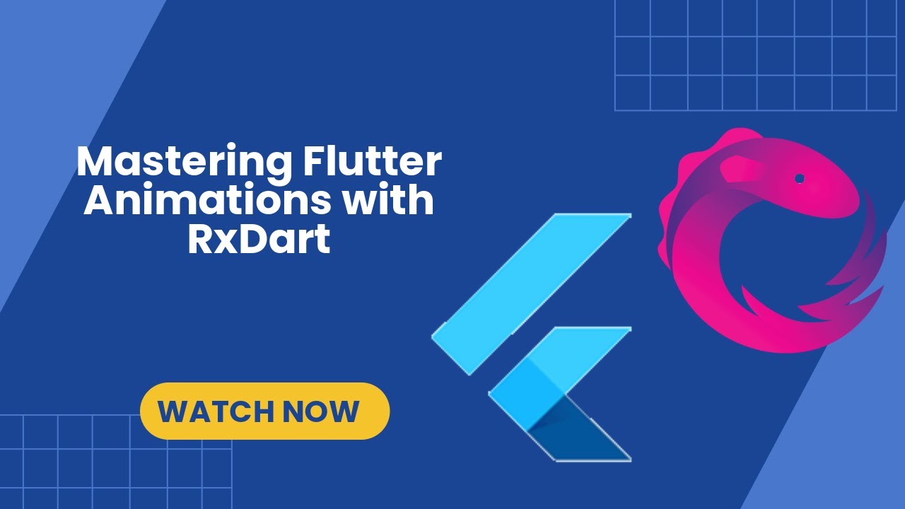 Flutter Animation Controllers + RxDart | Advanced Tutorial for Developers