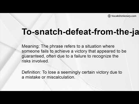 To-snatch-defeat-from-the-jaws-of-victory Meaning