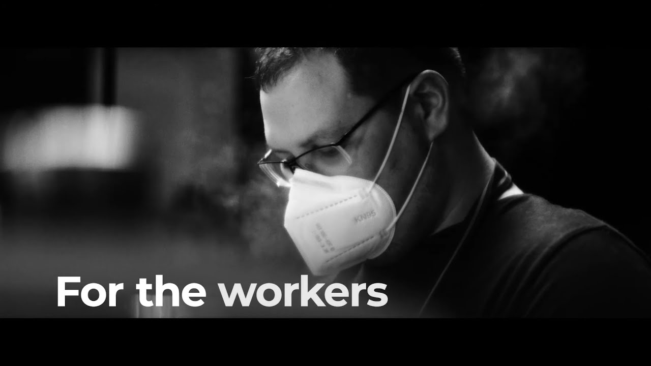 For the workers. For your family.
