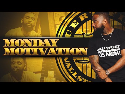 CREATING A NEW LIFESTYLE - Monday Motivation | Wallstreet Trapper (Trappin Tuesday's)