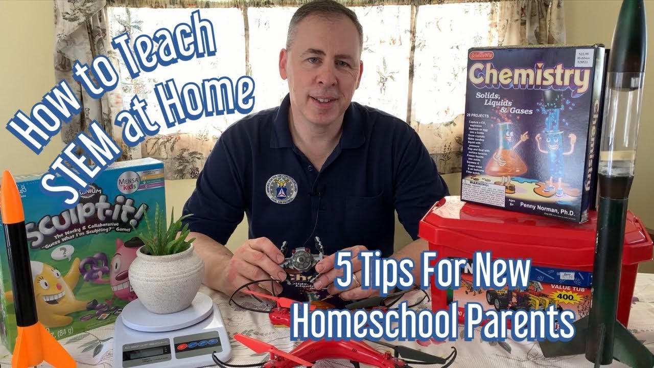 How to Teach STEM at Home  - 5 Tips for New Homeschool Parents