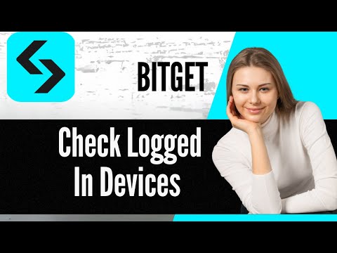 How to Check Bitget Logged In Devices