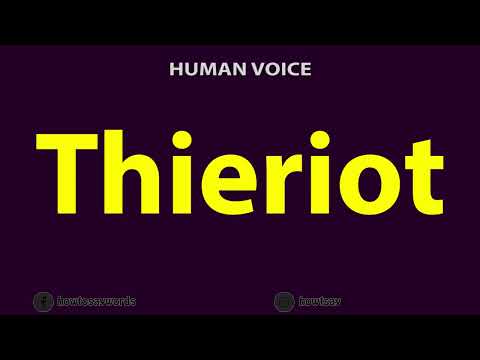 How To Pronounce Thieriot