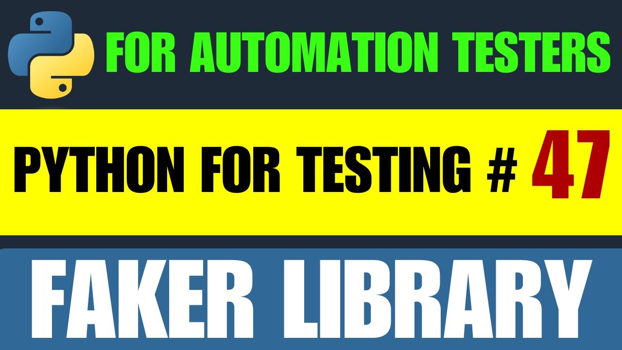 Python for Testers #47 | Faker Library