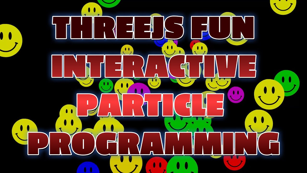 Threejs Fun Interactive Particle Programming