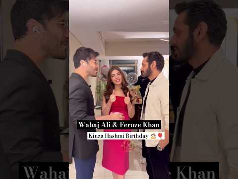 Feroze Khan, Wahaj Ali, Saboor Aly, Hira Mani, Zaaviyar, at Kinza Hashmi's ,🎂🎈Pak Celebrities | Maaz
