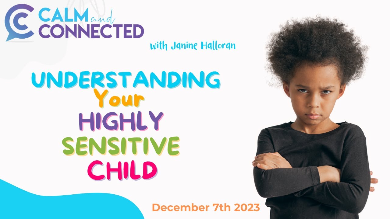 Understanding Your Highly Sensitive Child | Calm and Connected Podcast #144 with Janine Halloran