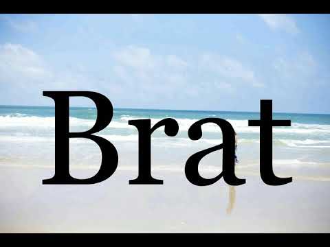 How To Pronounce Brat🌈🌈🌈🌈🌈🌈Pronunciation Of Brat