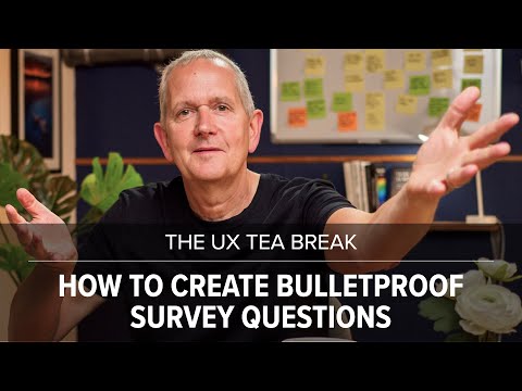 UX Tea Break: How to create bulletproof survey questions