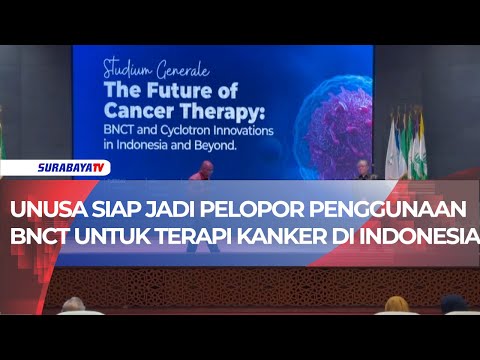 UNUSA SIAP JADI PELOPOR PENGGUNAAN BNCT UNTUK TERAPI KANKER DI INDONESIA