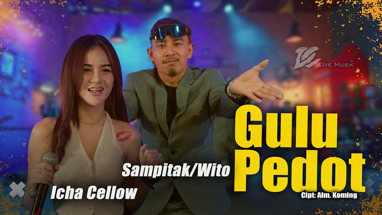 Lirik Lagu Gulu Pedot - Sam Pitak Wito feat Icha Cellow: Gedang Sobo ...