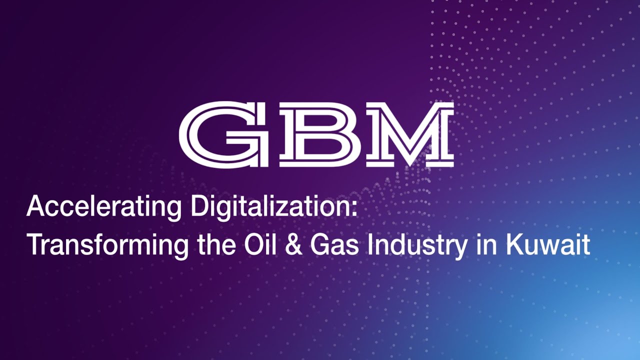Accelerating Digitalization: Transforming the Oil & Gas Industry in Kuwait