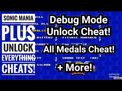 Sonic Mania Plus | UNLOCK EVERYTHING CHEAT! Debug Mode, All Medals + More! | Guide With Commentary