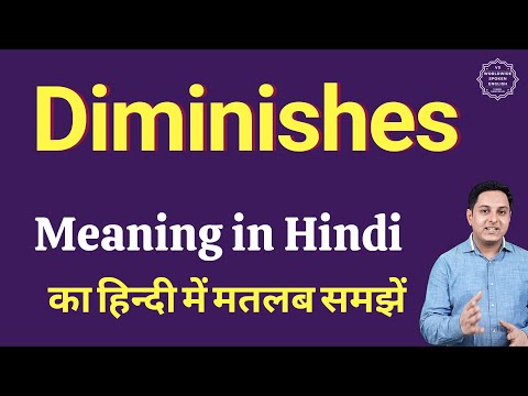 Diminishes meaning in Hindi | Diminishes ka matlab kya hota hai