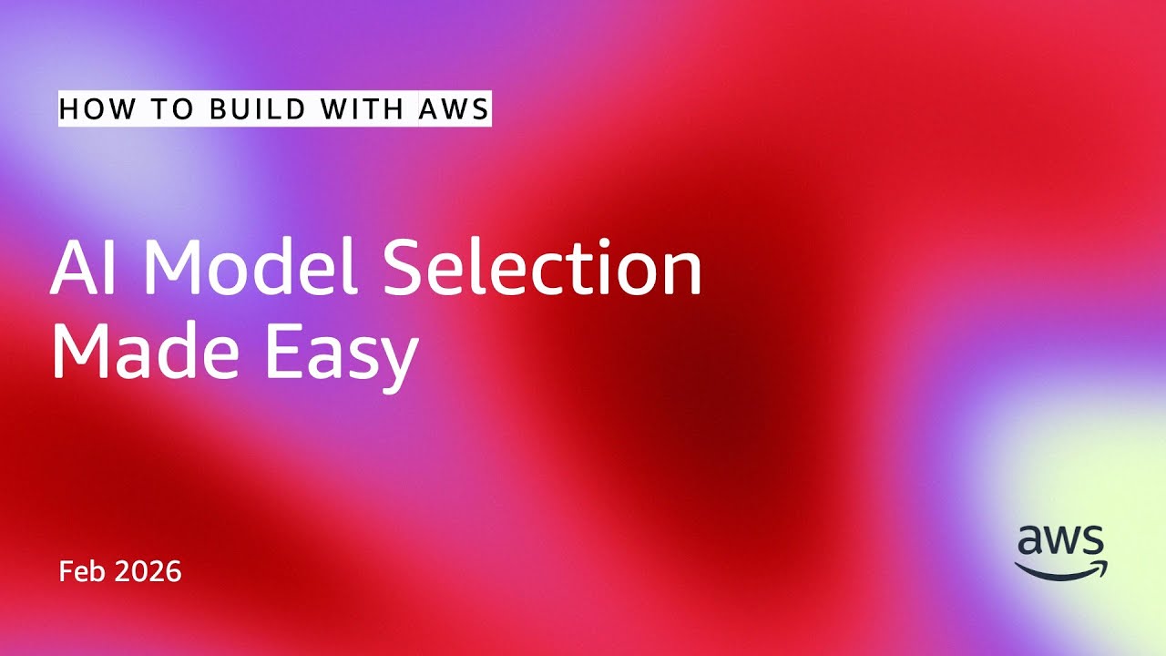 AI Model Selection Best Practices | How to Build with AWS