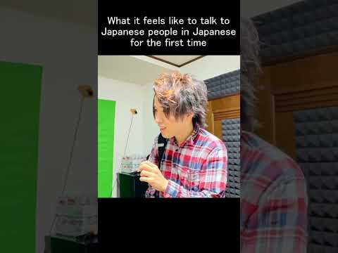 What it feels like to talk to Japanese people in Japanese for the first time