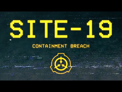 SCP: Site-19 Containment Breach
