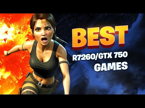 100 Great Games That Run Playable on GTX 750Ti / R7 260x (Part2)