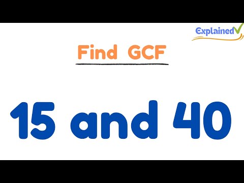 How to Find the Greatest Common Factor for 15 and 40