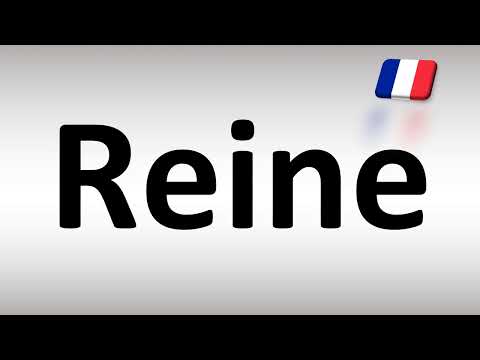 How to Pronounce Reine (Queen) in French
