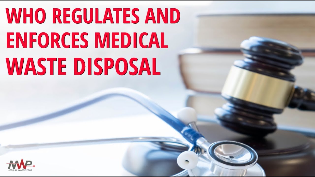 Medical Waste Disposal Regulations A Comprehensive Guide To Managing