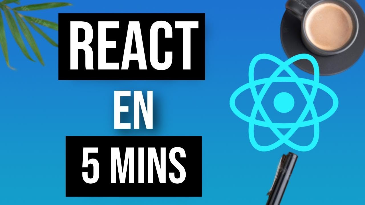 Learn REACT in just 5 minutes!